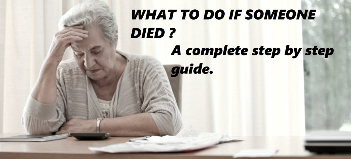 A complete step by step guide, what to do if someone died – Trusted Caskets